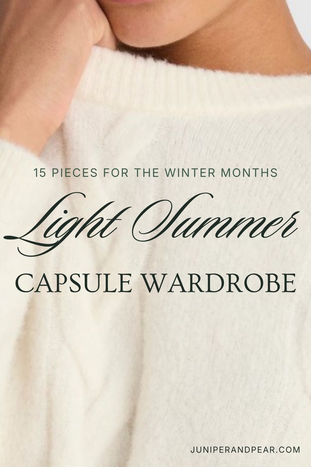 Light Summer Capsule Wardrobe: 15 Pieces for the Winter Months ...